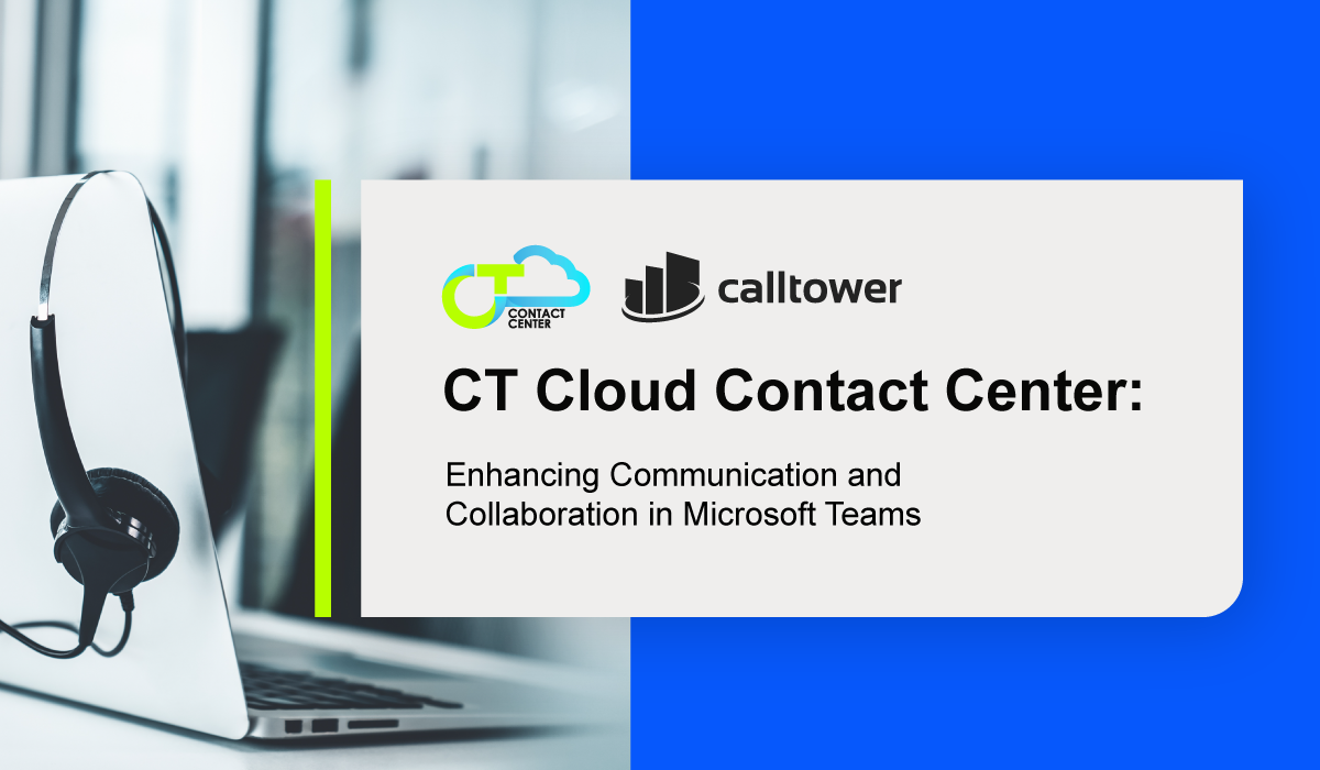 Cloud Contact Center for MS Teams | CT Cloud